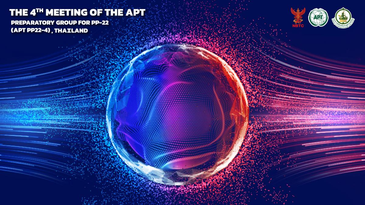 The 4th Meeting of the APT Preparatory Group for PP-22 (APT PP22-4 ...